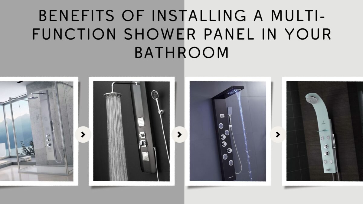 Benefits of Installing a Multi-Function Shower Panel in Your Bathroom ...